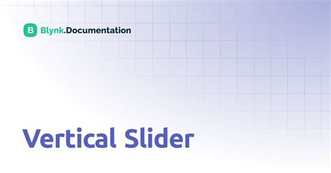 Vertical Slider Blynk Documentation