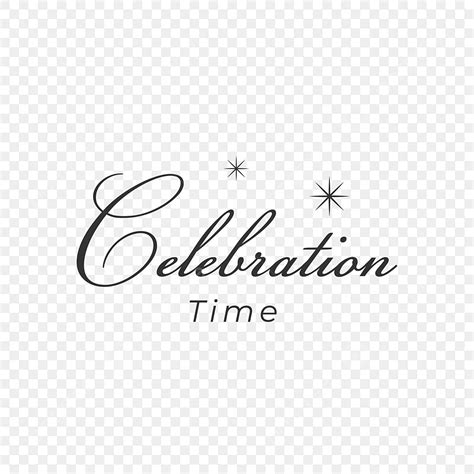 Celebration Lettering Vector Celebrate Celebration Time To Celebrate
