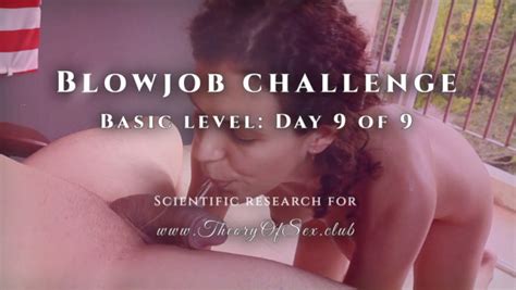 Theory Of Sex Blowjob Challenge Day 9 Of9 Basiclevel Manyvids