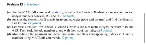 Solved A Use The Matlab Command Randi To Generate A 7×7