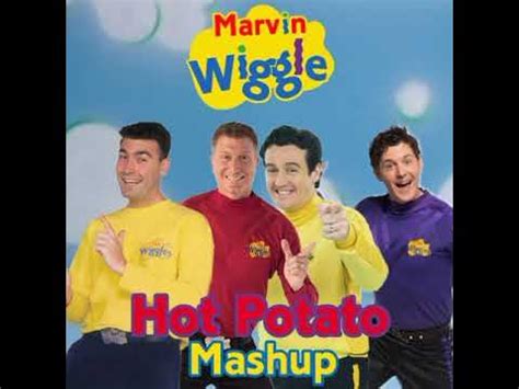 Marvin Wiggle Hot Potato Mashup Wiggly Mashups Youtube