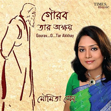 Play Gourav O Tar Akkhay By Moumita Sen On Amazon Music