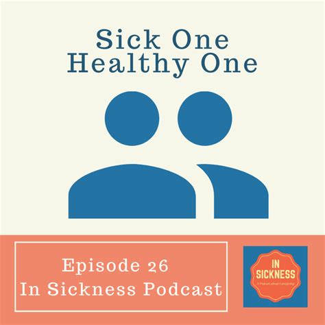 Sick One Healthy One In Sickness