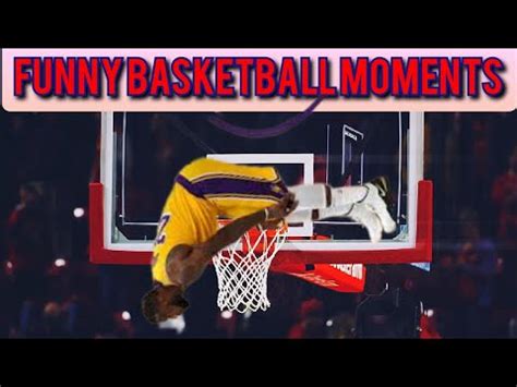 Nba Funny Moments Of All Time Funny Basketball Video Nba
