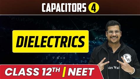 Capacitors 04 Dielectrics Class 12thneet Youtube