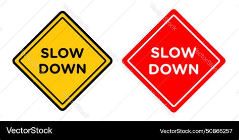 Slow Down Sign Drive Slow Traffic Safety Road Vector Image