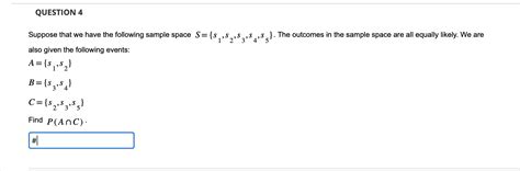 solved suppose that we have the following sample space