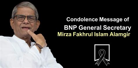 Two Condolence Message From Bnp Secretary General Mirza Fakhrul Islam