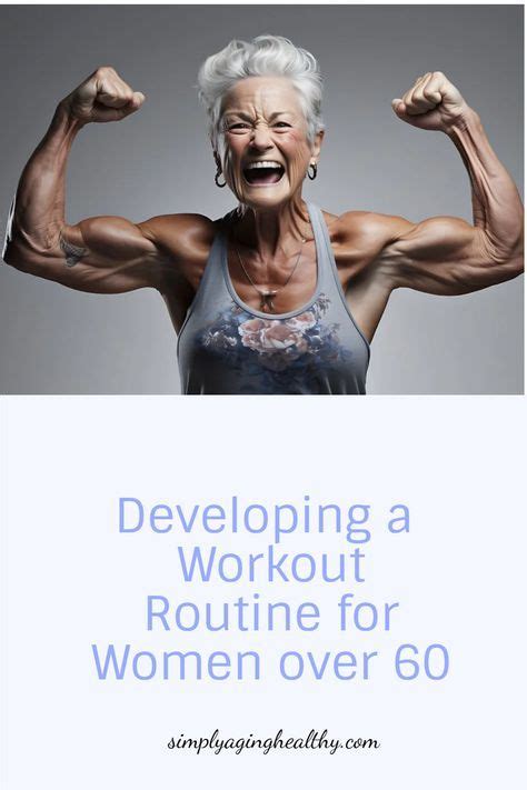 Workout Routine For Women Over 60 Get Strong And Get Active Simply