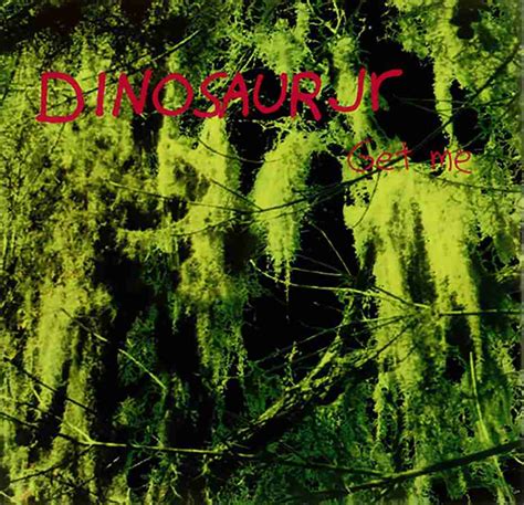 Dinosaur Jr Get Me Single Album 1992
