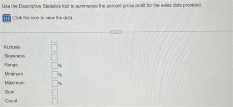 Solved Use The Descriptive Statistics Tool To Summarize The