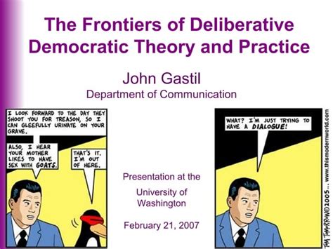 The Future Of Deliberative Democratic Theory And Practice Ppt