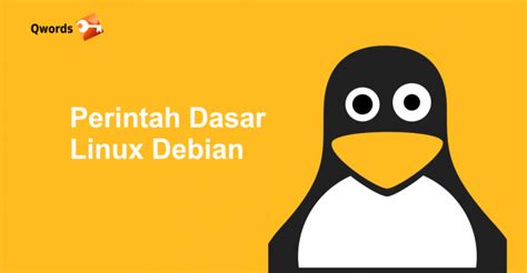 Pengertian Debian Contoh Perintah Dasar Linux Debian