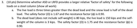 solved determine whether asd or lrfd provides a larger