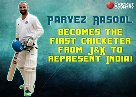 Parvez Rasool Becomes The First Cricketer From Jammu And Kashmir To Represent India Cricket Country