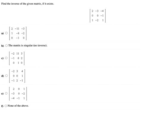 Solved Find The Inverse Of The Given Matrix If It Exists Chegg