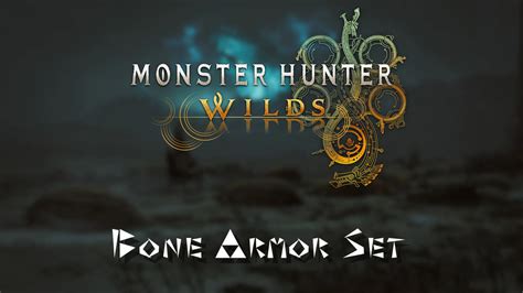 Monster Hunter Wilds Guide Bone Armor Set Stats And How To Get
