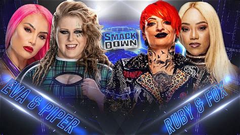 Smackdown Piper Niven And Eva Marie Vs Ruby Soho And Alicia Fox Youtube