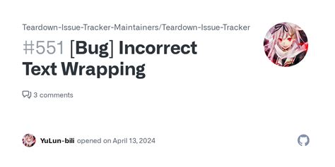Bug Incorrect Text Wrapping · Issue 551 · Teardown Issue Tracker