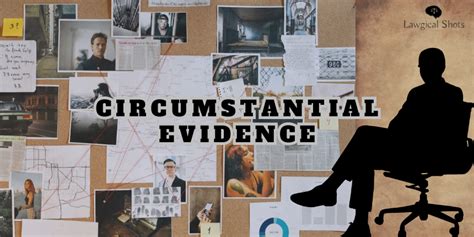 Circumstantial Evidence In Bharatiya Sakshya Adhiniyam Bsa Lawgical Shots