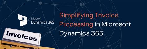 Microsoft Dynamics 365 Invoice Processing Top Automation Ti