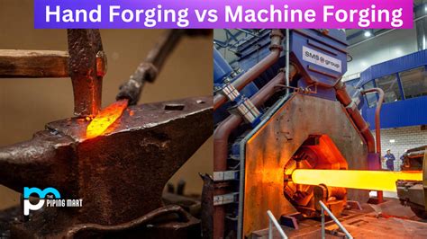 Hand Forging Vs Machine Forging Whats The Difference