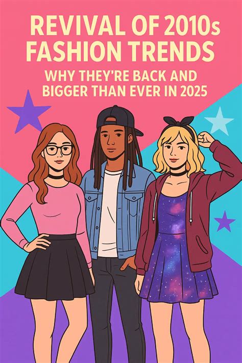 Revival Of 2010s Fashion Trends Why Theyre Back And Bigger Than Ever