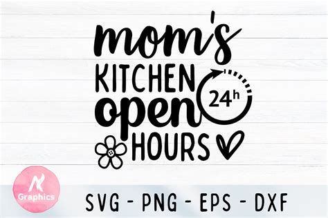 Moms Kitchen Open Hours Svg Graphic By An Graphics · Creative Fabrica