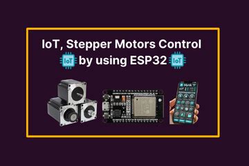 IoT Stepper Motors Control Using ESP32 And Smartphone App Arduino Expert