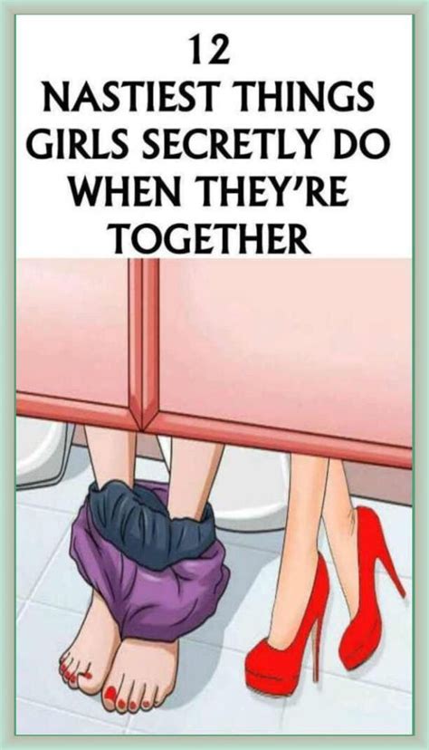 12 Nastiest Things Girls Secretly Do When Theyre Together Healthy