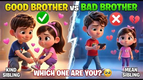 Good Brother Vs Bad Brother Kind Sibling Vs Mean Sibling Sibling