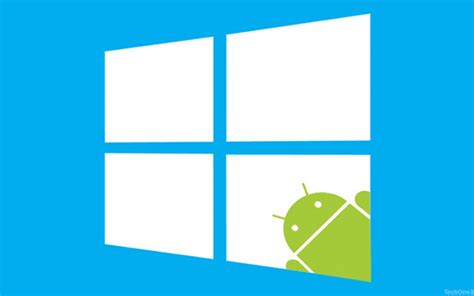 Windows Will Be Able To Run Android And IOS Apps TalkAndroid Com