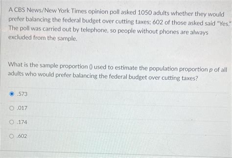Solved A Cbs Newsnew York Times Opinion Poll Asked 1050