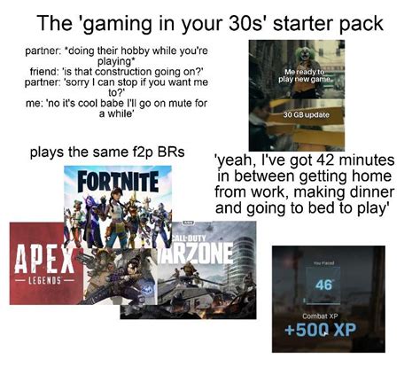 The ‘gaming In Your 30s Starter Pack R Starterpacks