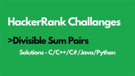 Divisible Sum Pairs Hackerrank Solution In C C Java Python