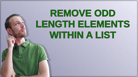 Remove Odd Length Elements Within A List Youtube