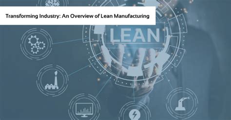 Transforming Industry An Overview Of Lean Manufacturing Esypro