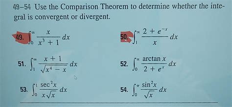 Solved 49 54 Use The Comparison Theorem To Determine Whether