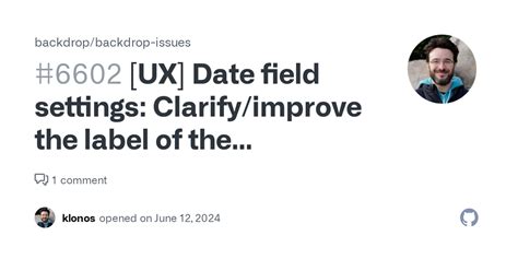 Ux Date Field Settings Clarifyimprove The Label Of The Required Field And Add Proper `