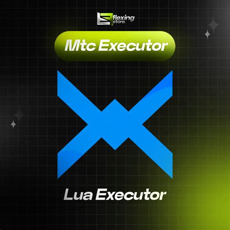Mtc Lua Executor Flexing Store