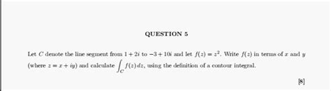 Solved Let C Denote The Line Segment From I To I And Chegg