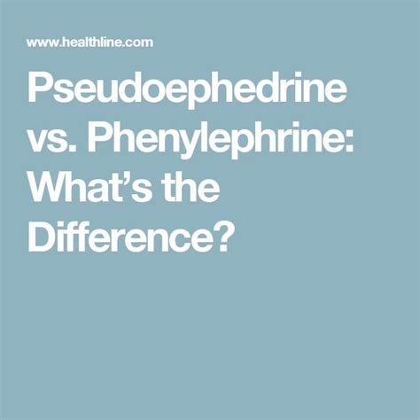 Pseudoephedrine Vs Phenylephrine Whats The Difference