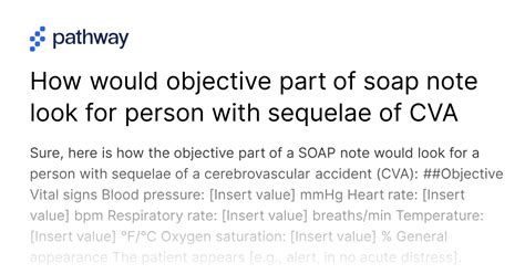 How Would Objective Part Of Soap Note Look For Person With Sequelae Of