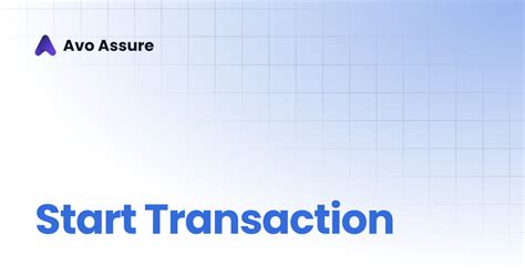 Start Transaction Avo Assure
