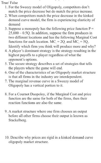 Solved True False 1 For The Sweezy Model Of Oligopoly