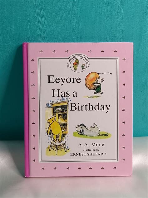 Eeyore Has A Birthday The Original Pooh Treasury Book Hardbound Hobbies And Toys Books