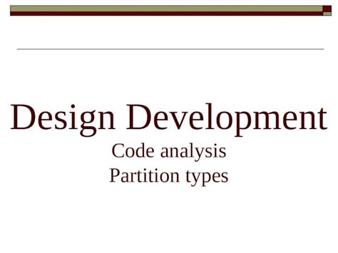 Ppt Design Development Code Analysis Partition Types Dokumen Tips