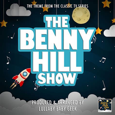 The Benny Hill Show Main Theme From The Benny Hill Show Lullaby