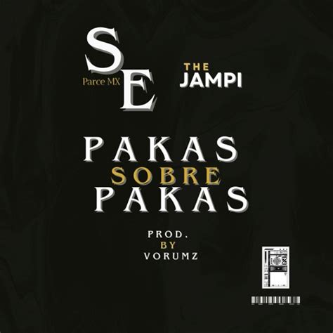 Stream Pakas Sobre Pakas By Se Parce Mx Listen Online For Free On