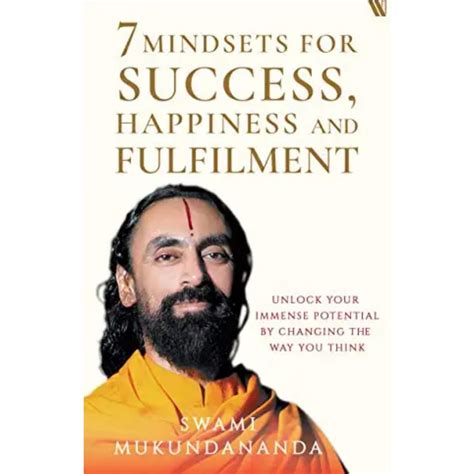 7 Mindsets For Success Happiness And Fulfilment By Swami Mukundananda